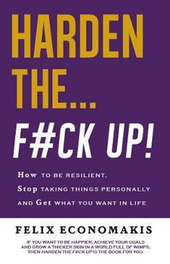 Harden the F#Ck Up, Felix Economakis | 9781921024757 | Boeken | bol.com