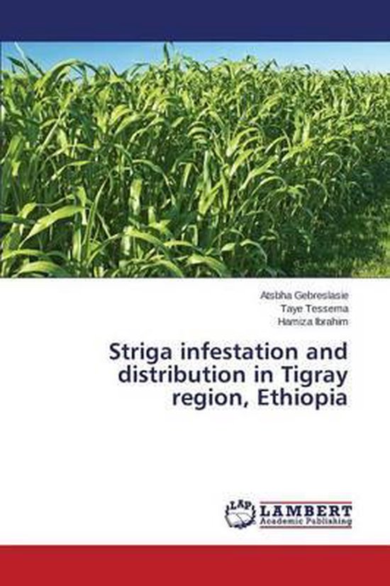 Striga infestation and distribution in Tigray region, Ethiopia ...