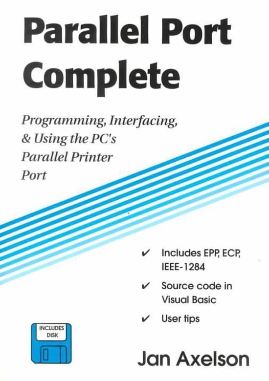 Parallel Port Complete | 9780965081917 | Jan Axelson | Boeken | bol.com