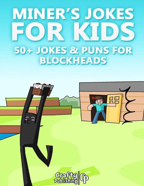 Miner’s Jokes for Kids - 50+ Jokes & Puns for Blockheads: (An ...