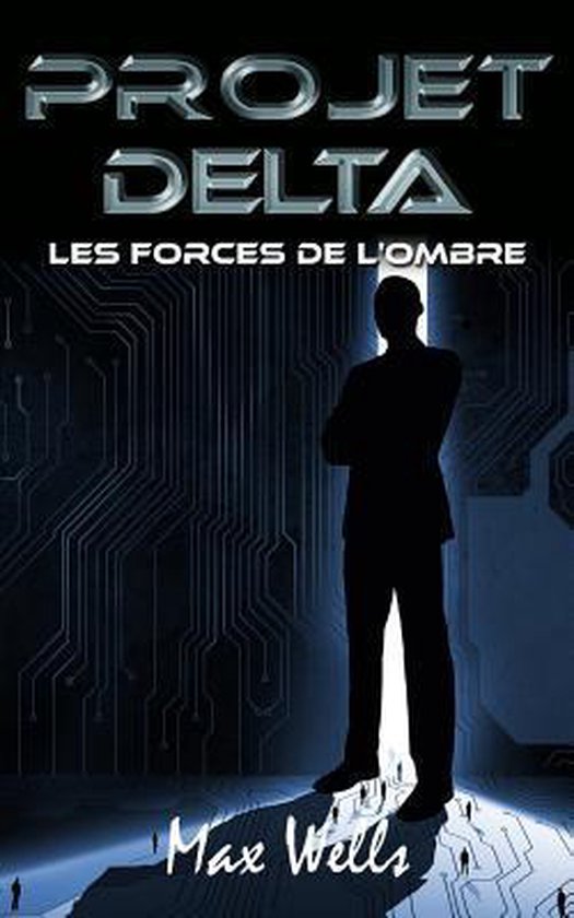 Projet Delta | 9782981379955 | Max Wells | Boeken | bol.com