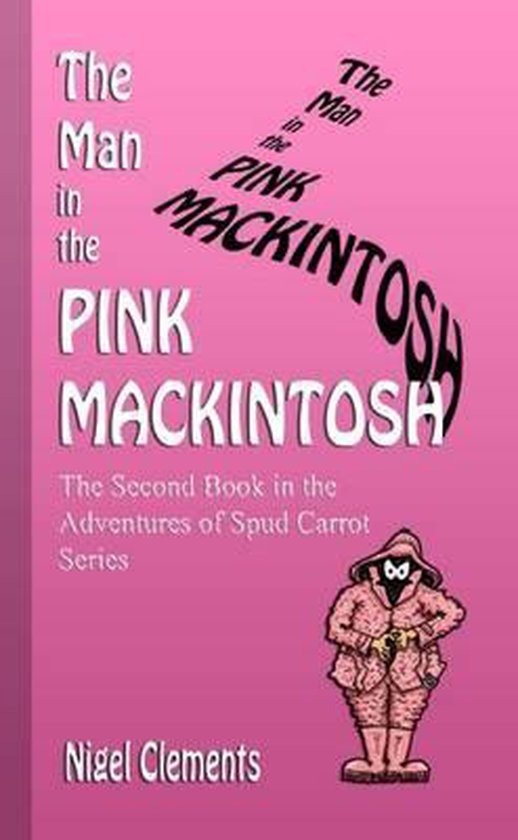 The Man in the Pink Mackintosh the Second Book in the Adventures of ...