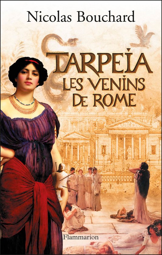Tarpeïa, les venins de Rome (ebook), Nicolas Bouchard | 9782081335202 | Boeken | bol