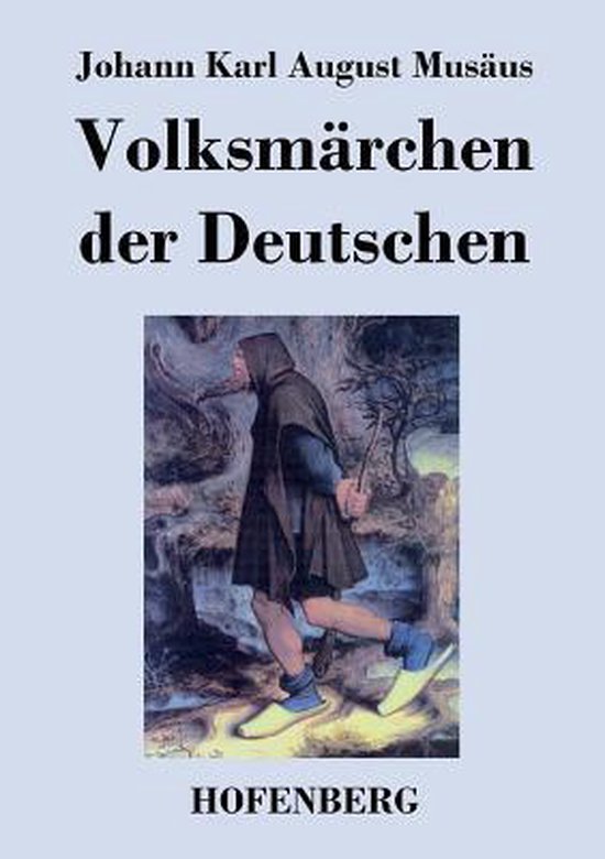 Volksmärchen der Deutschen, Johann Karl August Musäus | 9783843030649 ...