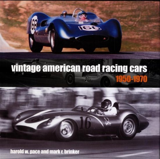 Vintage American Road Racing Cars 1950-1970, Harold Pace ...