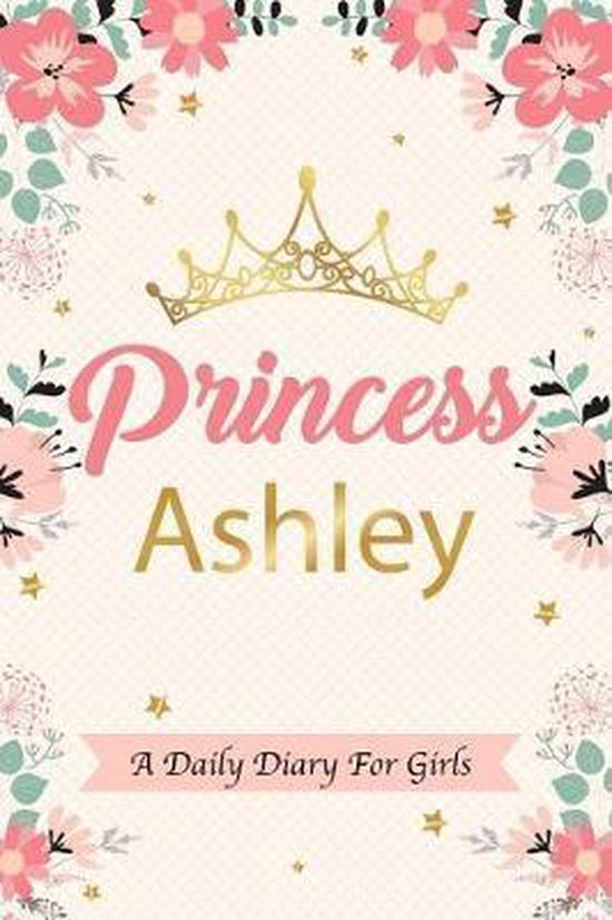 Princess Ashley a Daily Diary for Girls, Royal Book Publishing ...