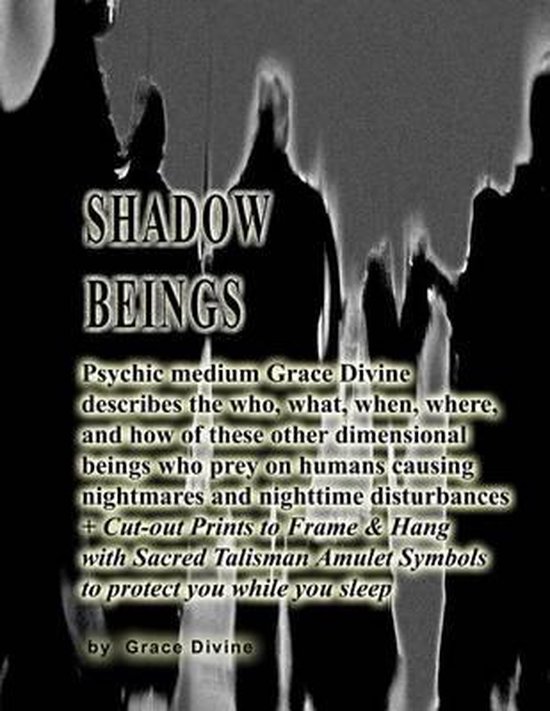 Shadow Beings Psychic Medium Grace Divine Describes the Who, What, When ...
