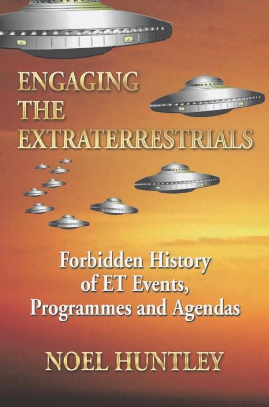 ENGAGING THE EXTRATERRESTRIALS, Noel Huntley | 9789463868341 | Boeken ...