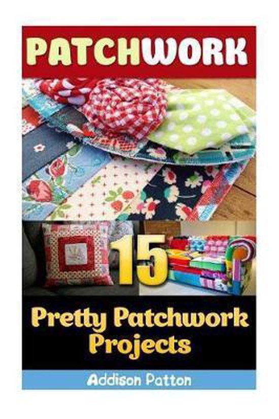 Patchwork, Addison Patton | 9781544955322 | Boeken | bol.com