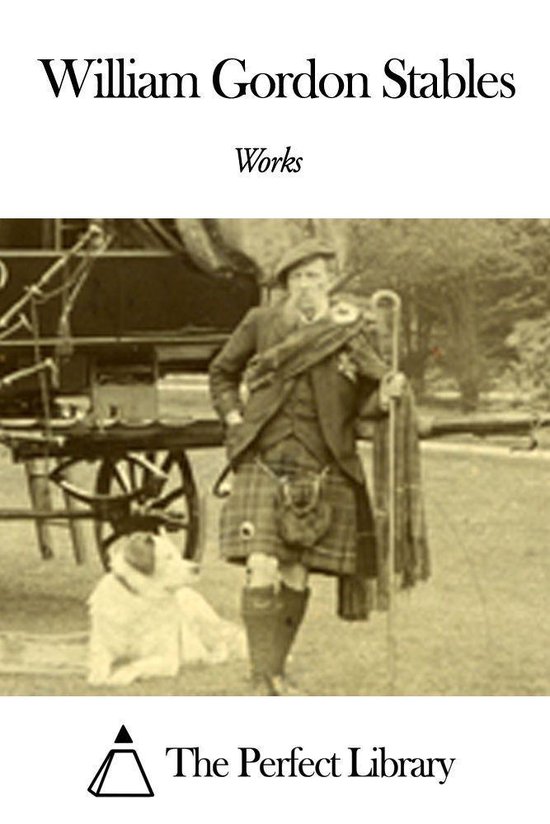 Works of William Gordon Stables (ebook), William Gordon Stables ...