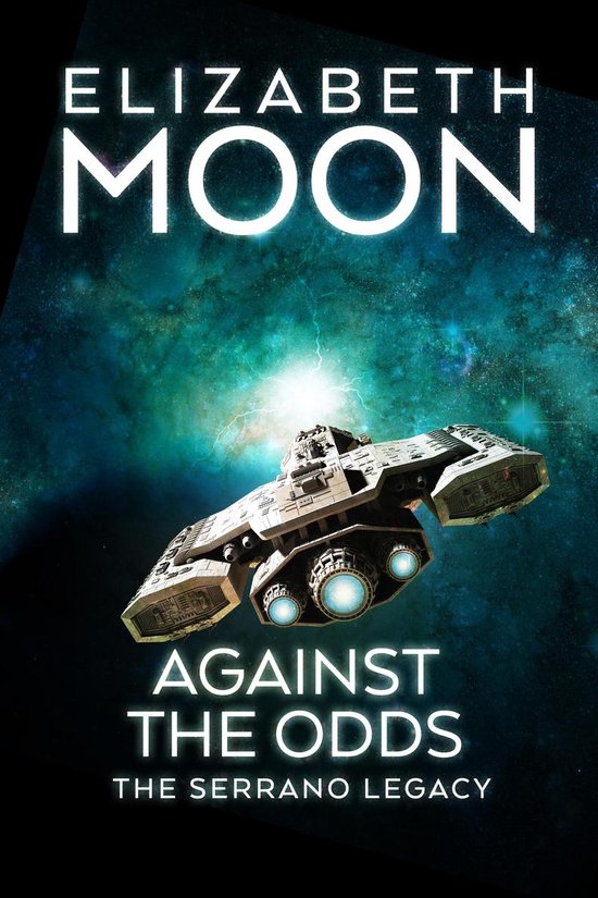 Serrano Legacy 7 - Against the Odds (ebook), Elizabeth Moon ...