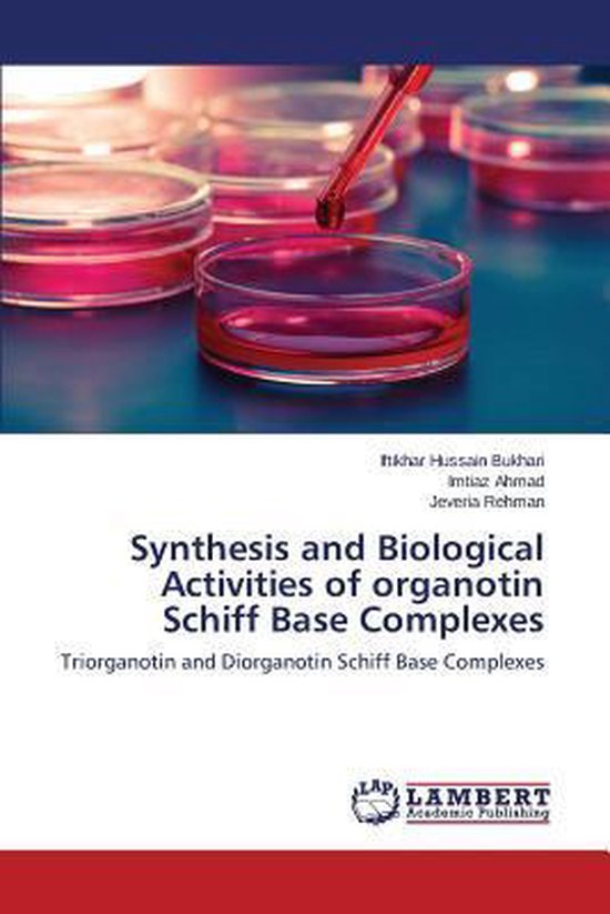 Synthesis and Biological Activities of Organotin Schiff Base Complexes, Ahmad Imtiaz |... | bol