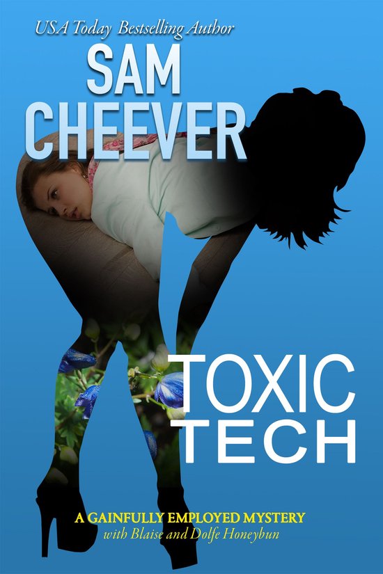 Gainfully Employed Mystery 4 - Toxic Tech (ebook), Sam Cheever ...