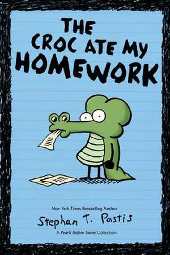Croc Ate My Homework, Stephan Pastis | 9781449436360 | Boeken | bol.com