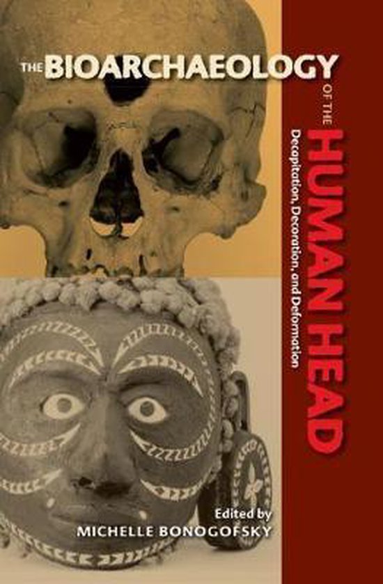 Bioarchaeology of the Human Head | 9780813061771 | Boeken | bol.com