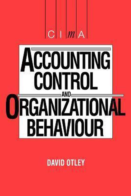 Accounting Control and Organisational Behaviour, David t. Otley ...