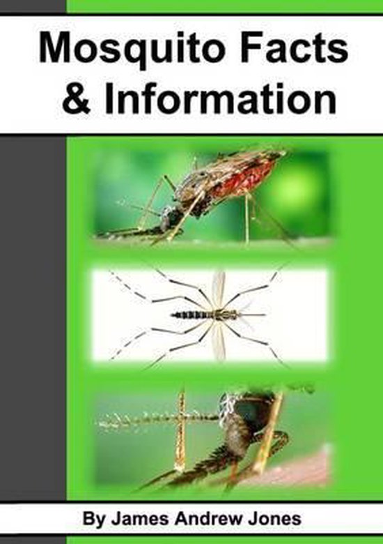 Mosquito Facts & Information, James Andrew Jones | 9781471725746 ...