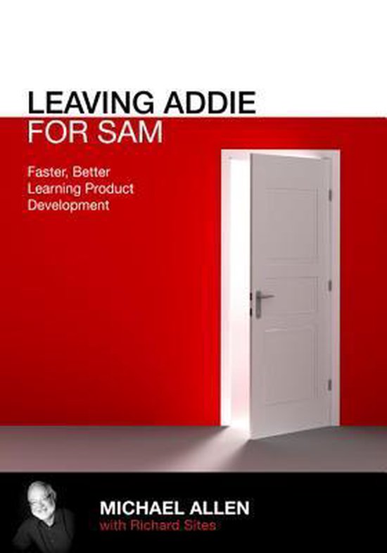 Leaving ADDIE for SAM | 9781562867119 | Allen, Michael | Boeken | bol.com