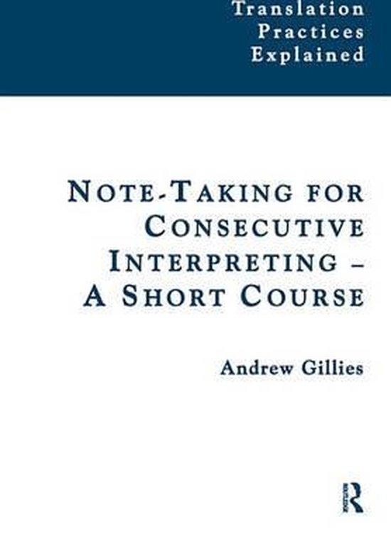 Note-taking for Consecutive Interpreting (ebook), Andrew Gillies ...