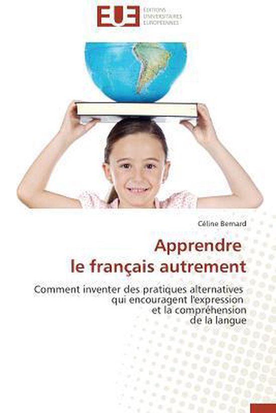 Omn.Univ.Europ.- Apprendre Le Franaais Autrement | 9786131595394 | Bernard Celine | Boeken | bol