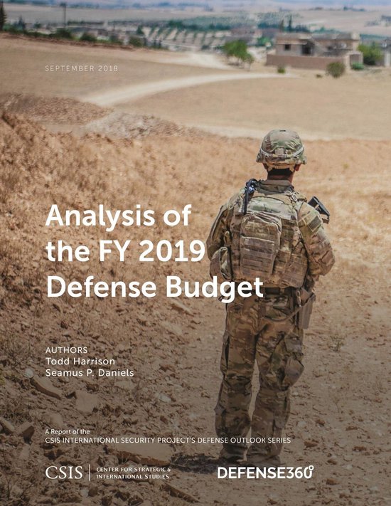 CSIS Reports - Analysis of the FY 2019 Defense Budget (ebook), Todd ...
