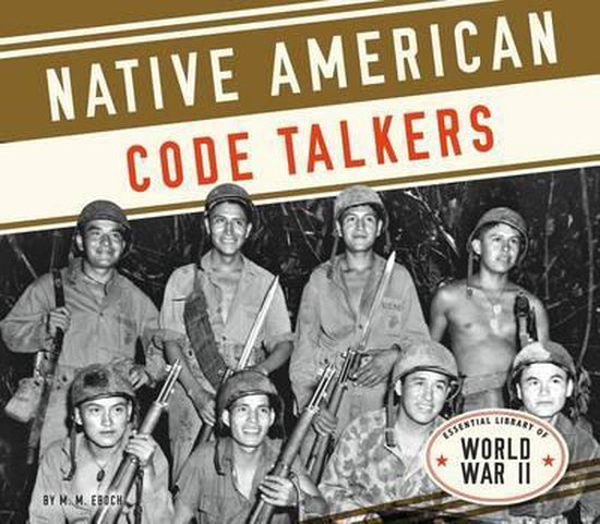 Native American Code Talkers | 9781624037948 | M. M. Eboch | Boeken ...