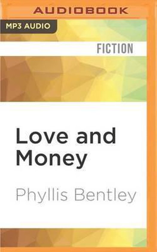 Love and Money, Phyllis Bentley | 9781522676287 | Boeken | bol.com