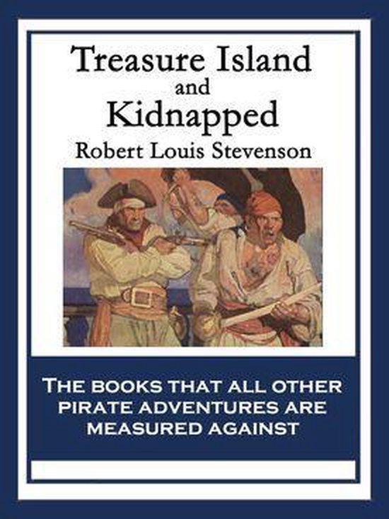 Treasure Island and Kidnapped (ebook), Robert Louis Stevenson ...