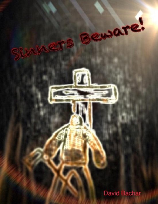 Sinners Beware (ebook), David Bachar | 9781329799721 | Boeken | bol.com