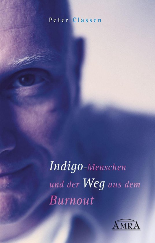 Indigo-Menschen und der Weg aus dem Burnout (ebook), Peter Classen ...