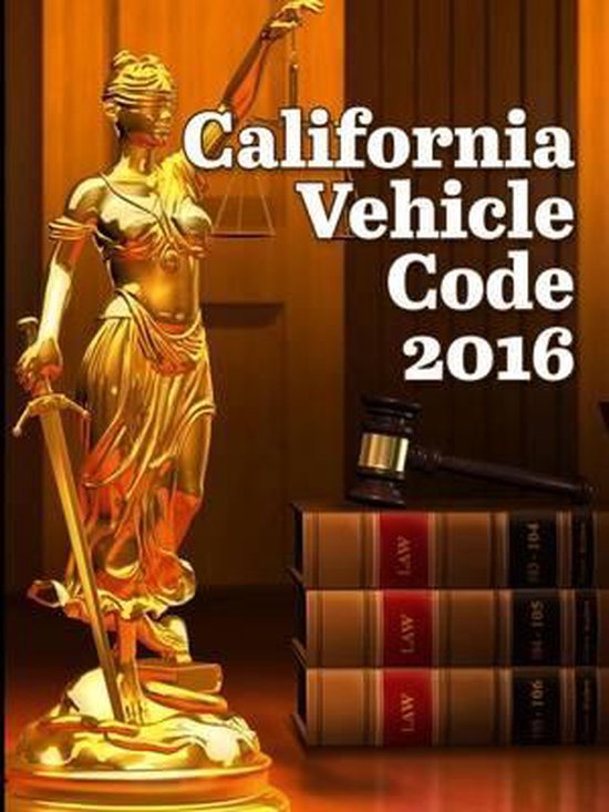 California Vehicle Code 2016 | 9781329884571 | John Snape | Boeken | bol