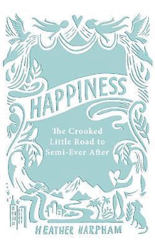 Happiness, Heather Harpham | 9781786071378 | Boeken | bol.com