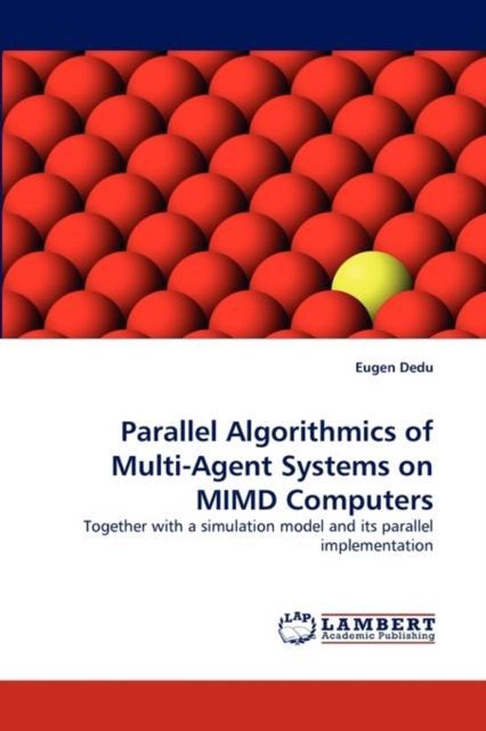 Parallel Algorithmics of Multi-Agent Systems on MIMD Computers | 9783838340289 | Eugen... | bol