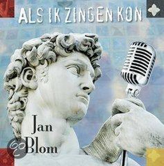 Als Ik Zingen Kon, Jan Blom | CD (album) | Muziek | bol.com