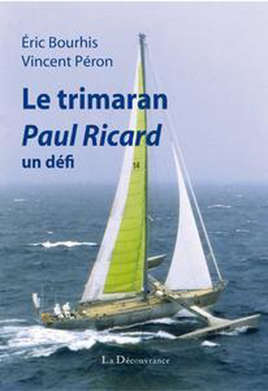 Le trimaran Paul Ricard (ebook), Eric Bourhis | 9782842657888 | Boeken ...