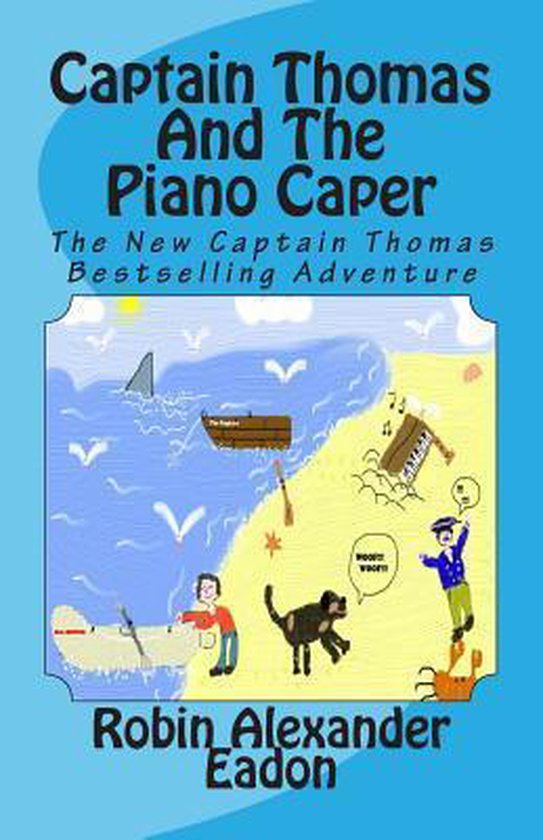 Captain Thomas and the Piano Caper, Robin Alexander Eadon ...
