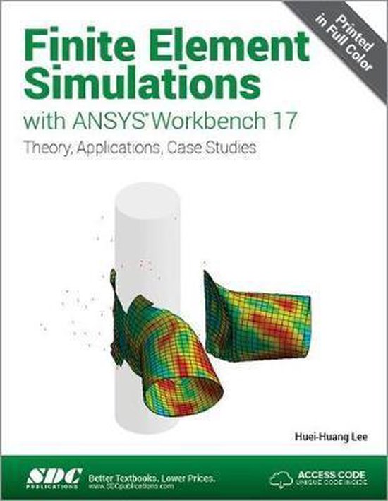 Finite Element Simulations with Ansys Workbench 17 (Including Unique ...