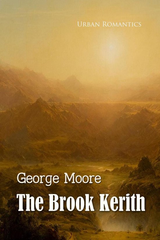 World Classics - The Brook Kerith (ebook), George Moore | 9781787243903 ...