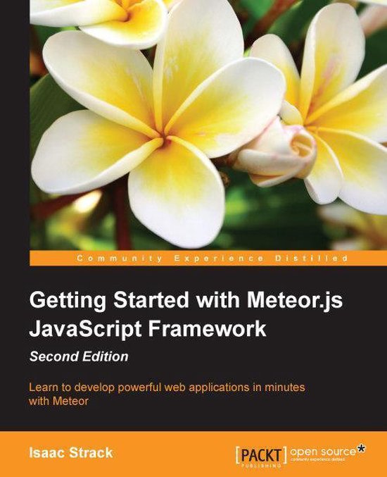 Getting Started with Meteor.js JavaScript Framework - Second Edition (ebook), Isaac... | bol.com