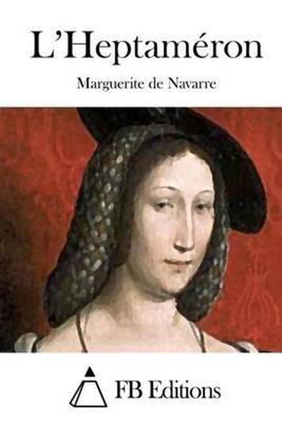 L'Heptameron, Marguerite de Navarre | 9781511792646 | Boeken | bol.com