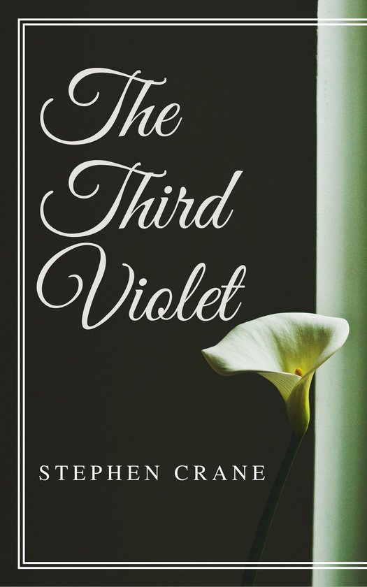 Annotated Stephen Crane - The Third Violet (Annotated) (ebook), Stephen Crane |... | bol