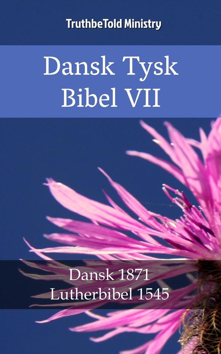 Parallel Bible Halseth 2253 - Dansk Tysk Bibel VII (ebook), Truthbetold Ministry |... | bol