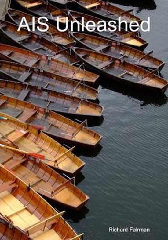 AIS Unleashed, Richard Fairman | 9781470939984 | Boeken | bol