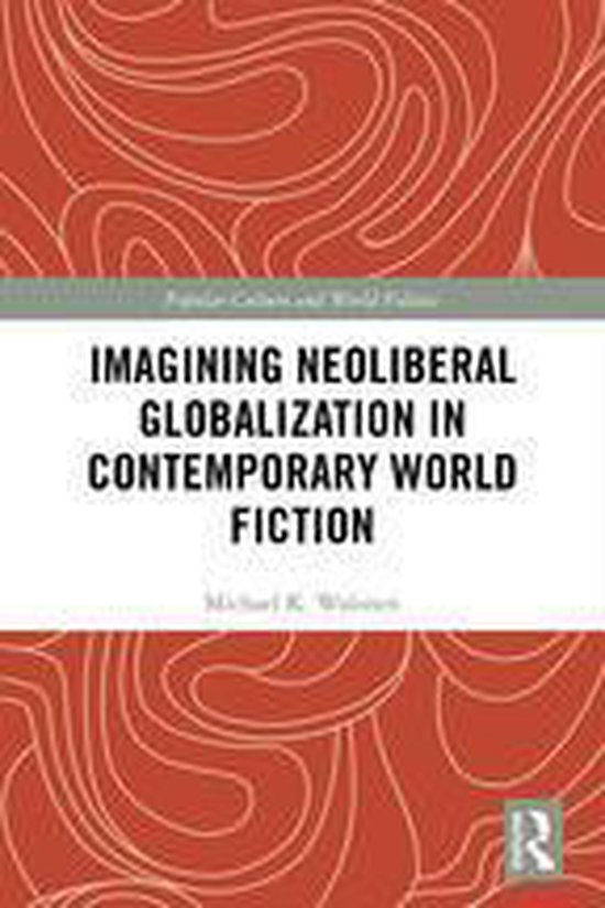 Popular Culture and World Politics - Imagining Neoliberal Globalization ...
