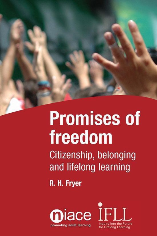 Promises of Freedom: Citizenship, Belonging and Lifelong Learning ...