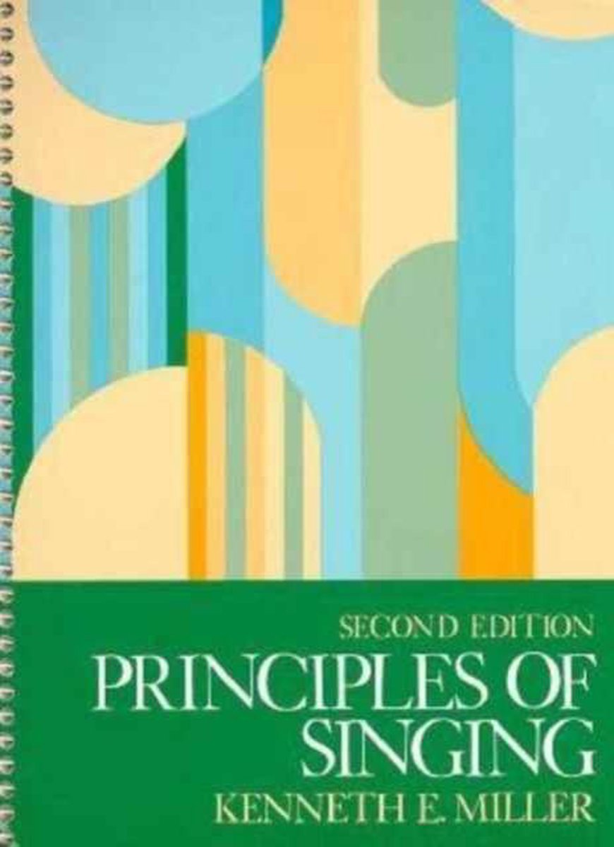 Principles of Singing, Kenneth E. Miller | 9780137127122 | Boeken | bol