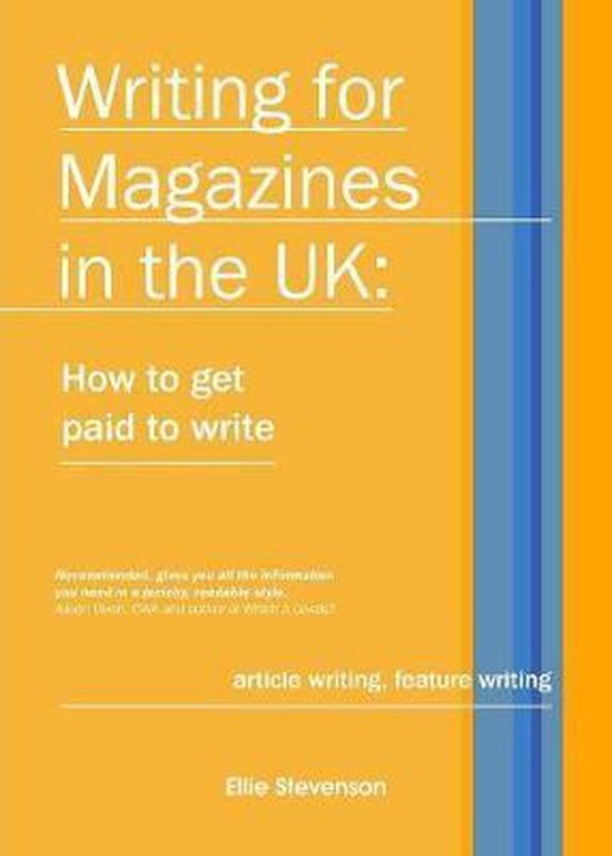Writing for Magazines in the UK | 9780957216570 | Ellie Stevenson ...