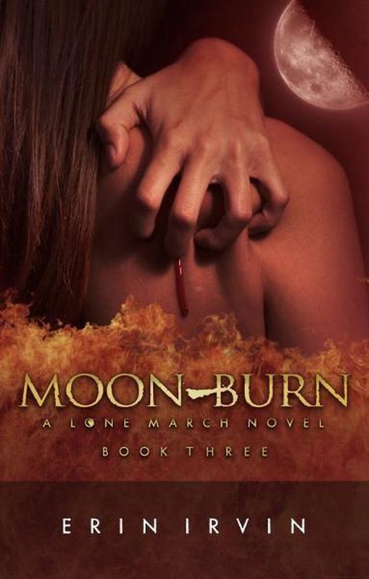 Moon-Burn (Lone March #3) (ebook), Erin Irvin | 9781476187556 | Boeken | bol.com