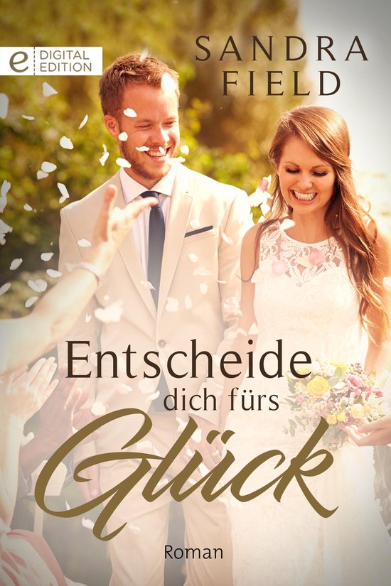 Digital Edition - Entscheide dich fürs Glück (ebook), Sandra Field | 9783733753221 |... | bol.com