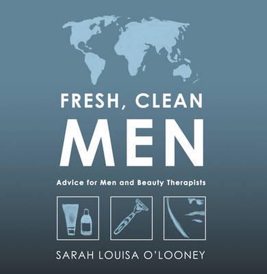 Fresh, Clean Men, Sarah Louisa O'Looney | 9780957197916 | Boeken | bol.com